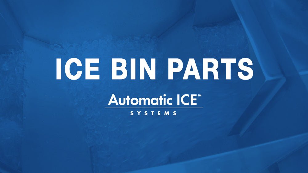 Ice Bin Parts – Automatic ICE™ Systems